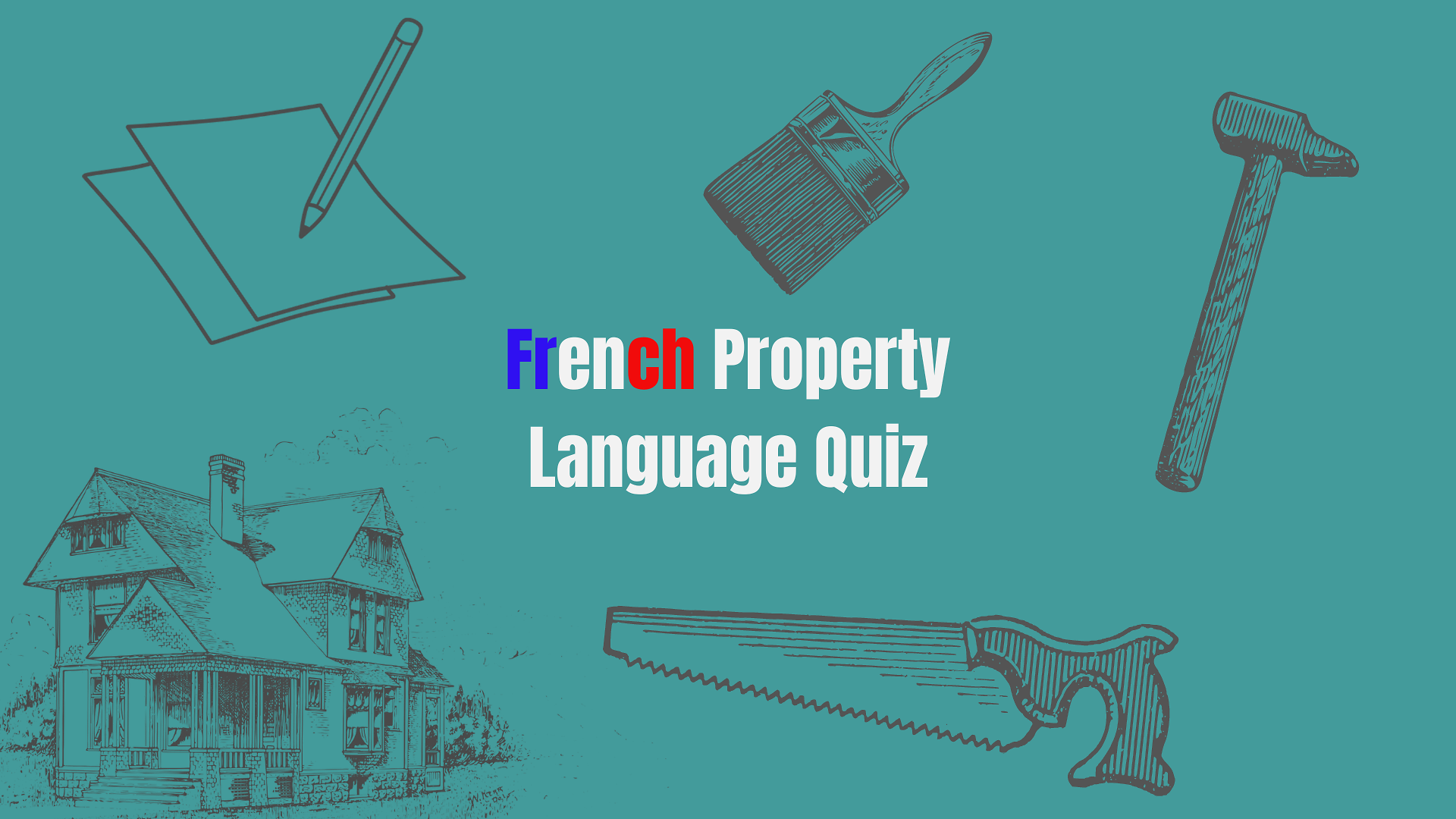 French Property language Quiz: Buying and building vocab - Complete France